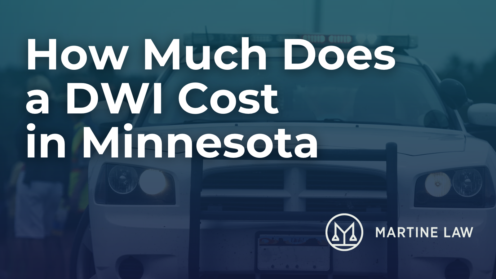 How Much Does a DWI Cost in Minnesota | Martine Law